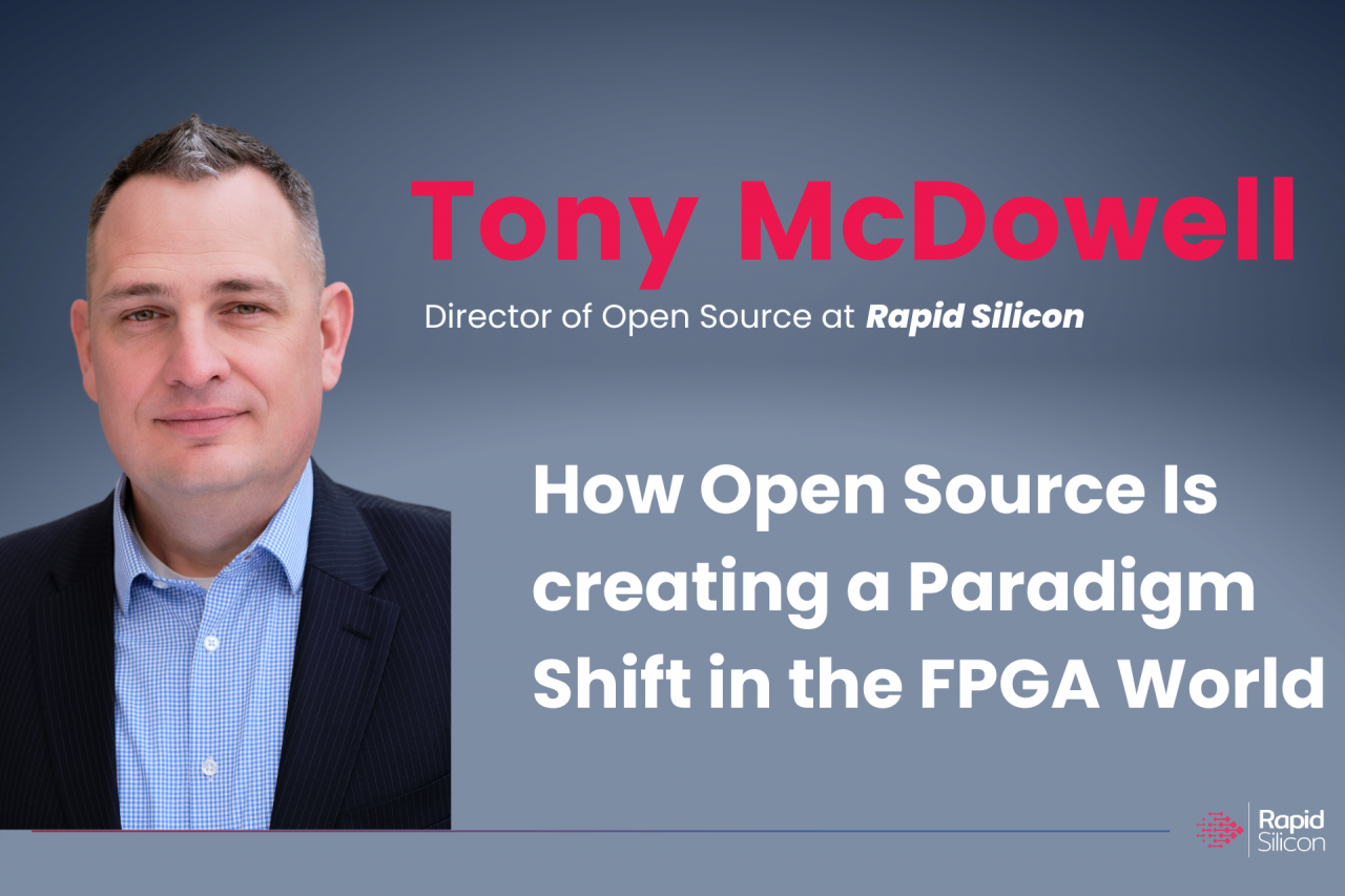 Blog Post How Open Source Is Creating A Paradigm Shift In The Fpga World Rapidsilicon